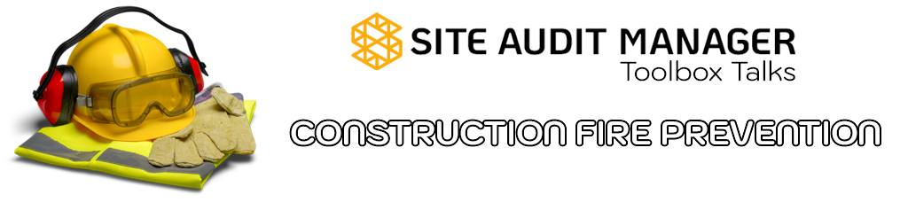 Construction Fire Prevention - Site Audit Manager