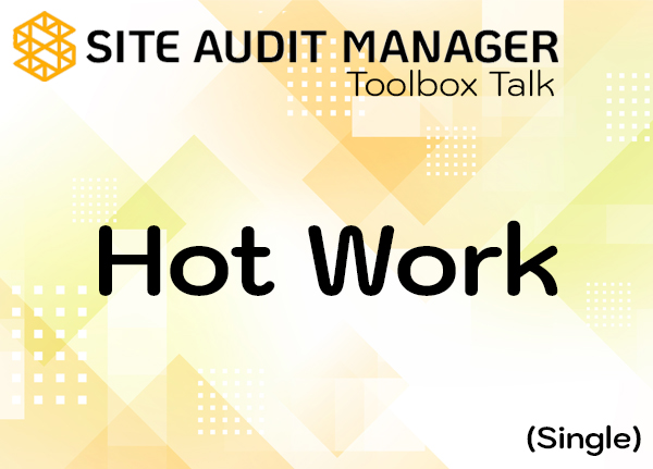 Hot Work - Site Audit Manager